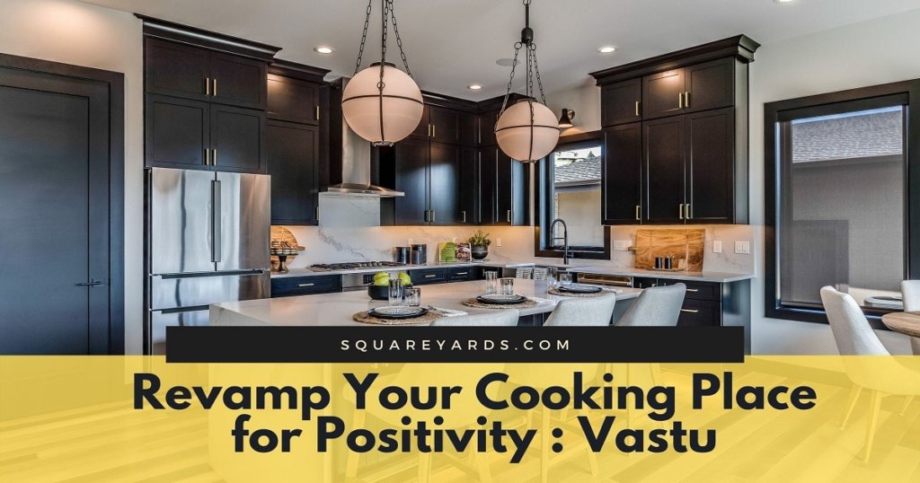 Kitchen as per Vastu : Revamp Your Cooking Place for Positivity
