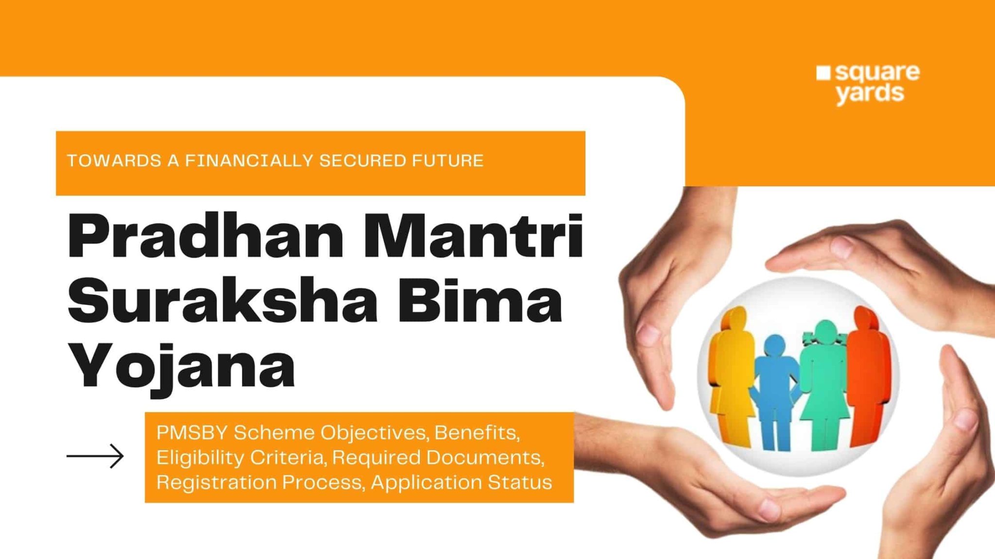 Pradhan Mantri Suraksha Bima Yojana - PMSBY Scheme Details