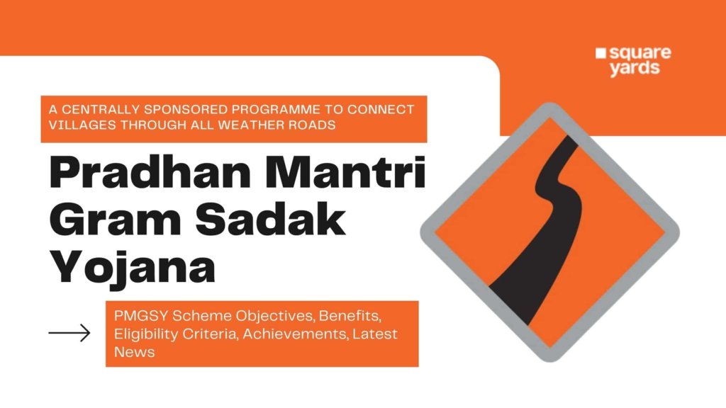 Pradhan Mantri Gram Sadak Yojana - PMGSY Details
