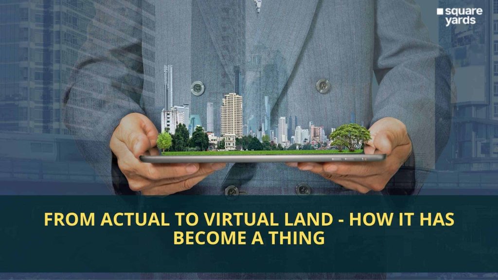From Actual to Virtual Land - How It Has Become a Thing