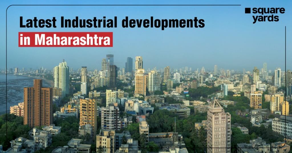 Real estate to get a boost by the industrial development in Maharashtra