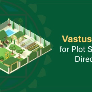 Vastu Shastra for Plot Shapes, Remedies and Tips