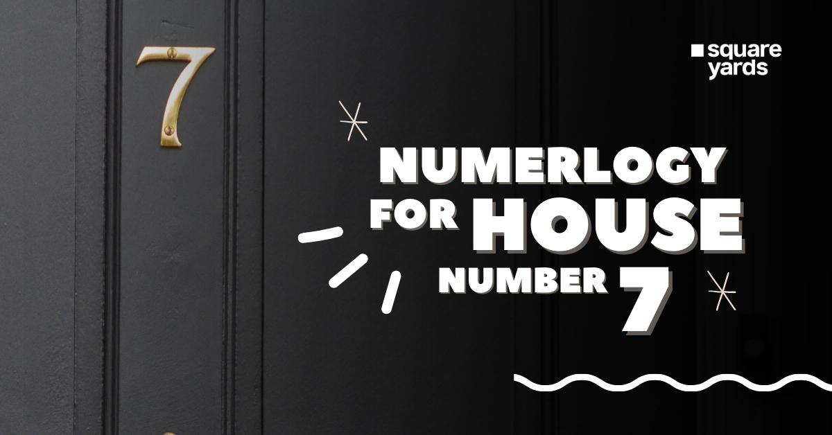 House Number 7 Numerology 2026 Meaning And Traits